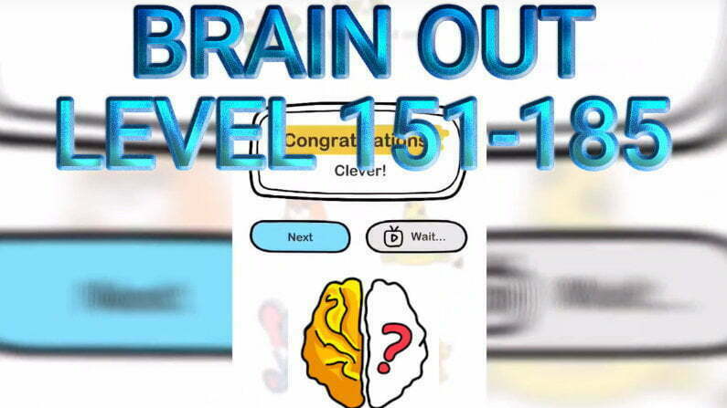 Brain Out Level 151-185 Answers - Linnet's How To - Mobile Games Guide