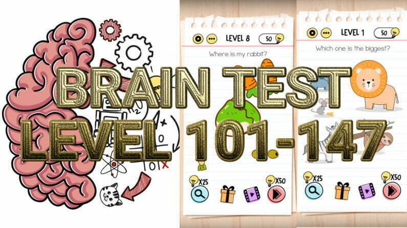 Brain Test: Tricky Puzzles Level 101-147 Answers