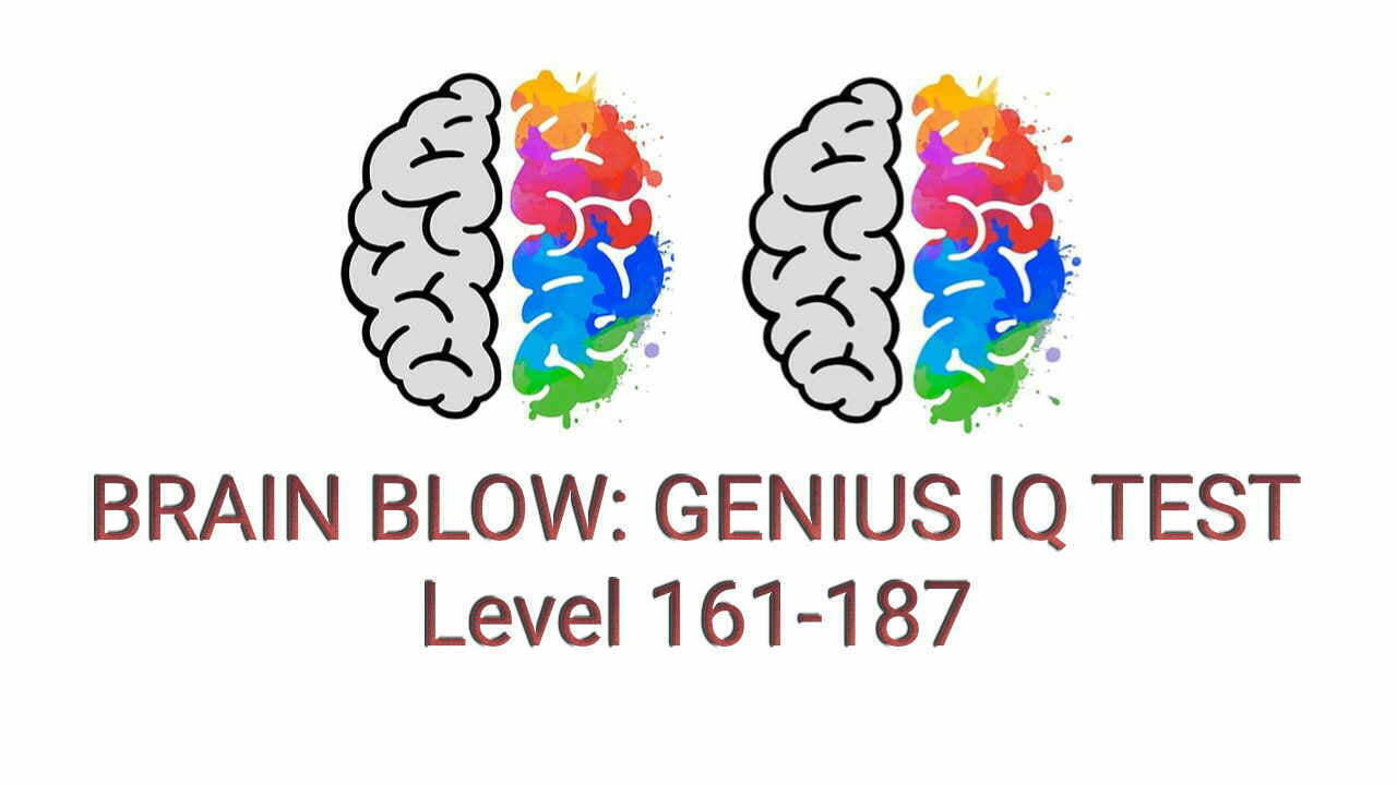 Brain Blow: Genius IQ Test Level 161-187 - Linnet's How To - Solution